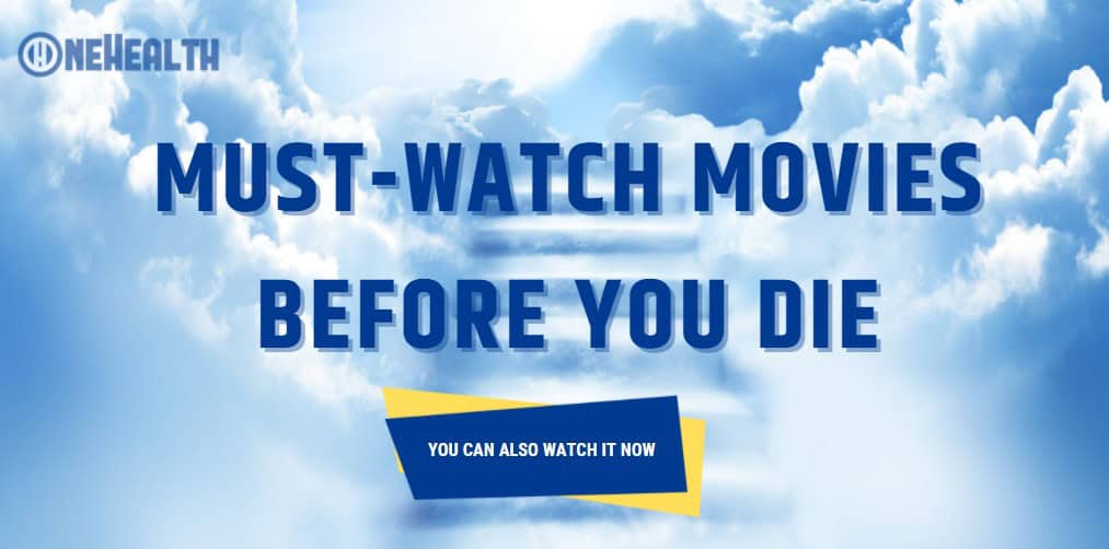 Top 10 must-watch movies before you die | OneHealth.sg | Singapore's ...