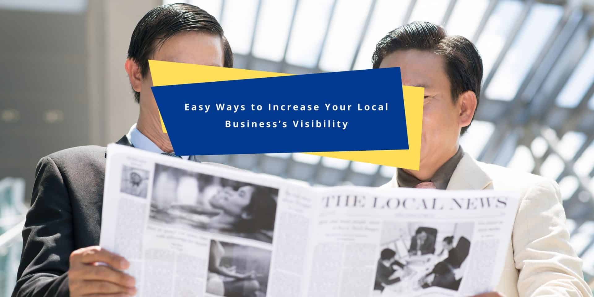 6 Easy Ways to Increase Your Local Business's Visibility | OneHealth.sg ...