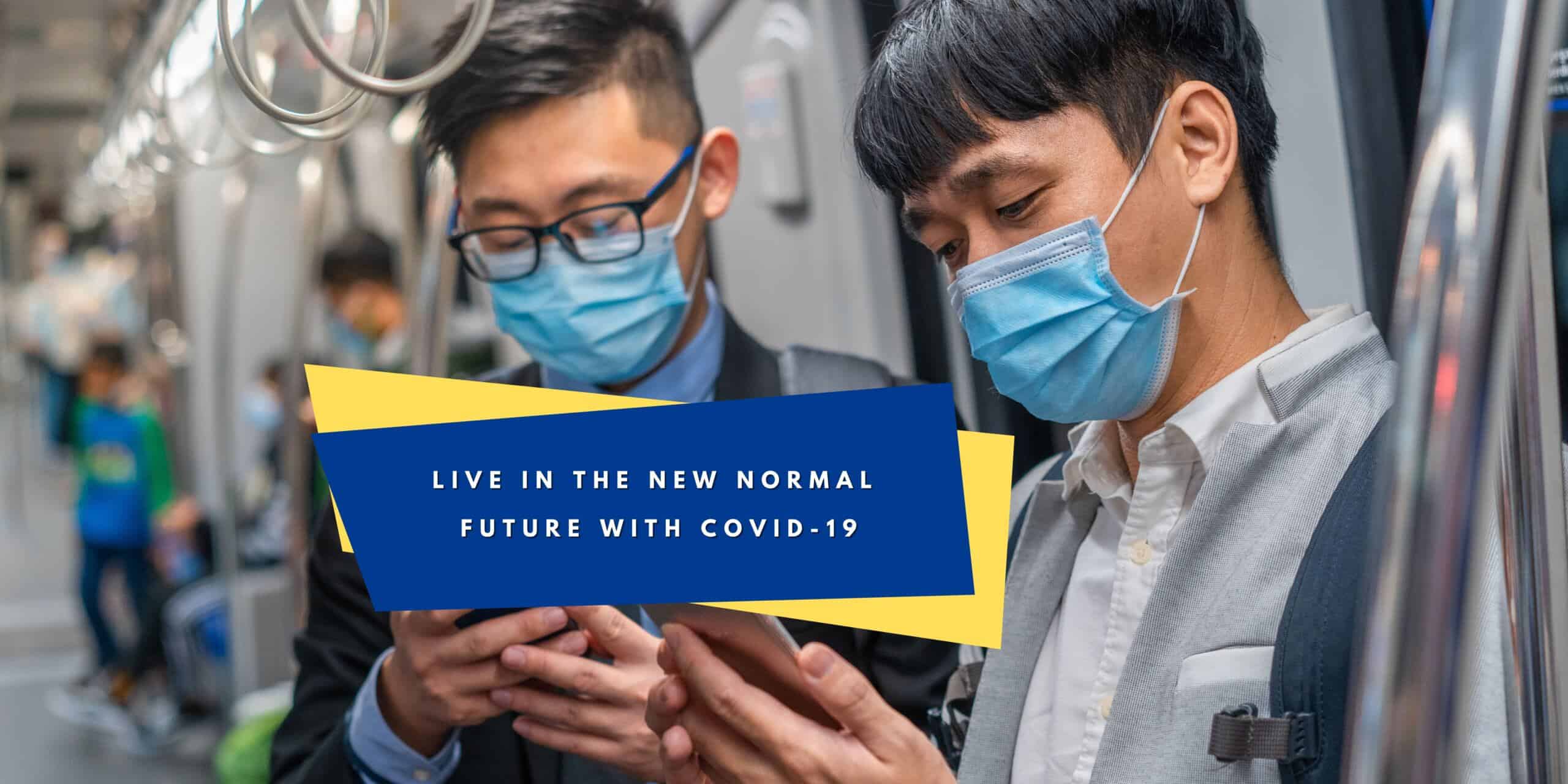 The New Normal, Living with Covid-19 The Future | Onehealth.sg