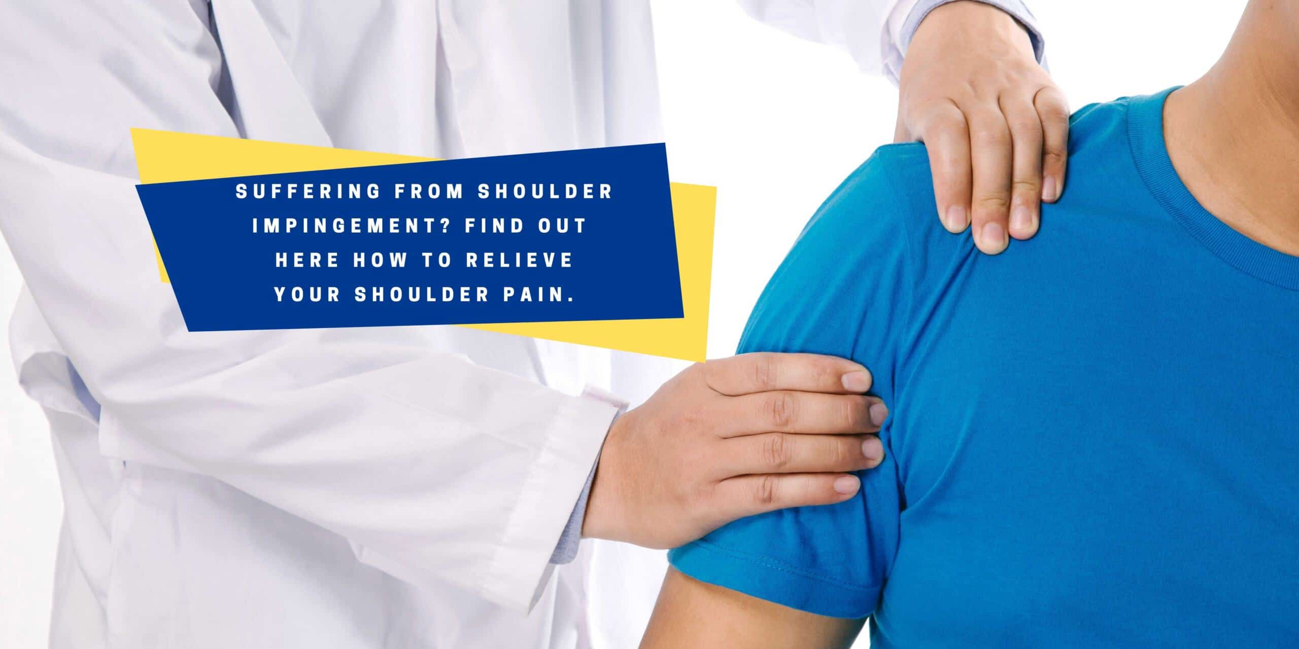 Shoulder Impingement: Causes and Solutions