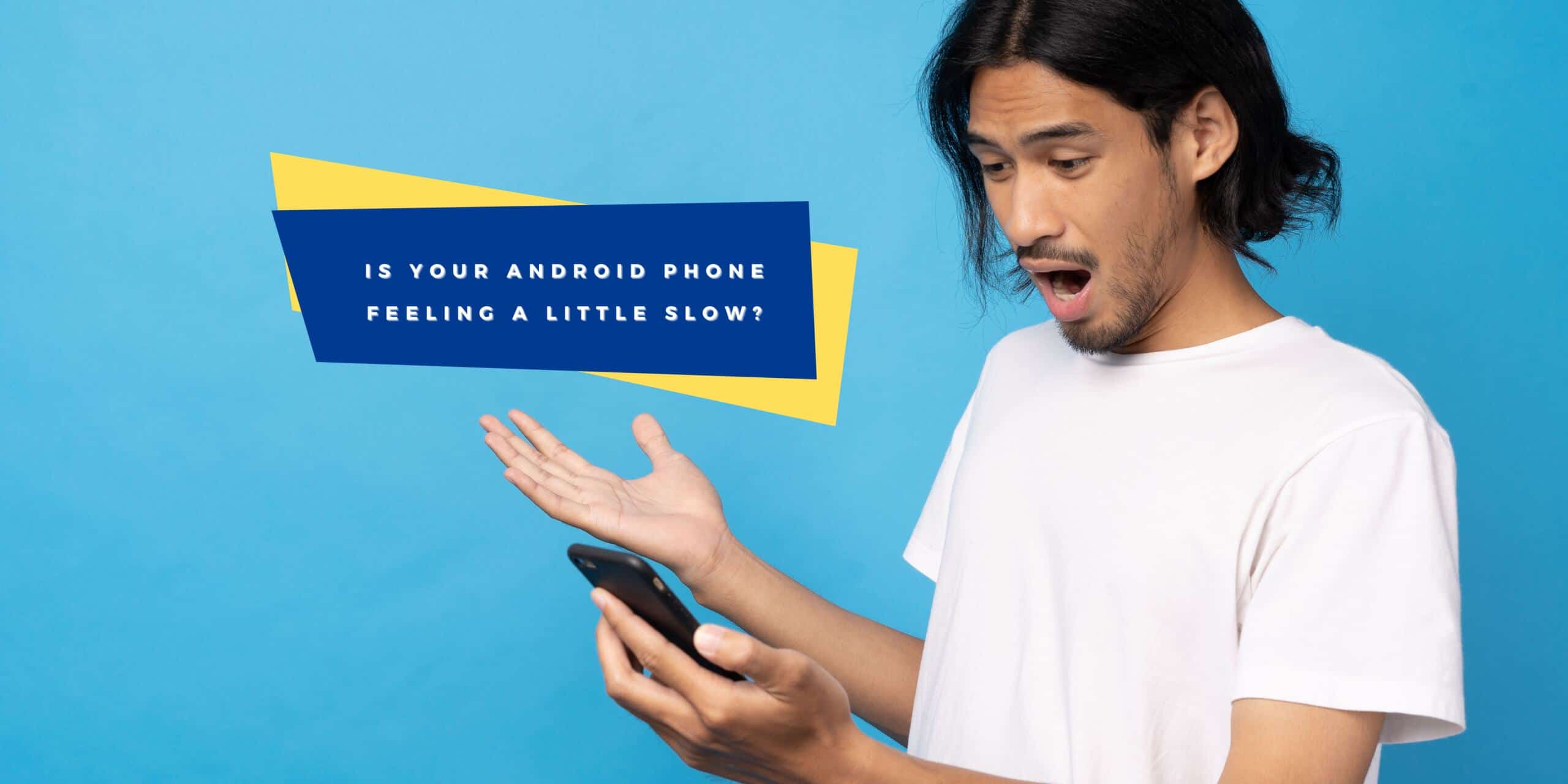 The best way to make your Android run faster - UPDATED for 2022