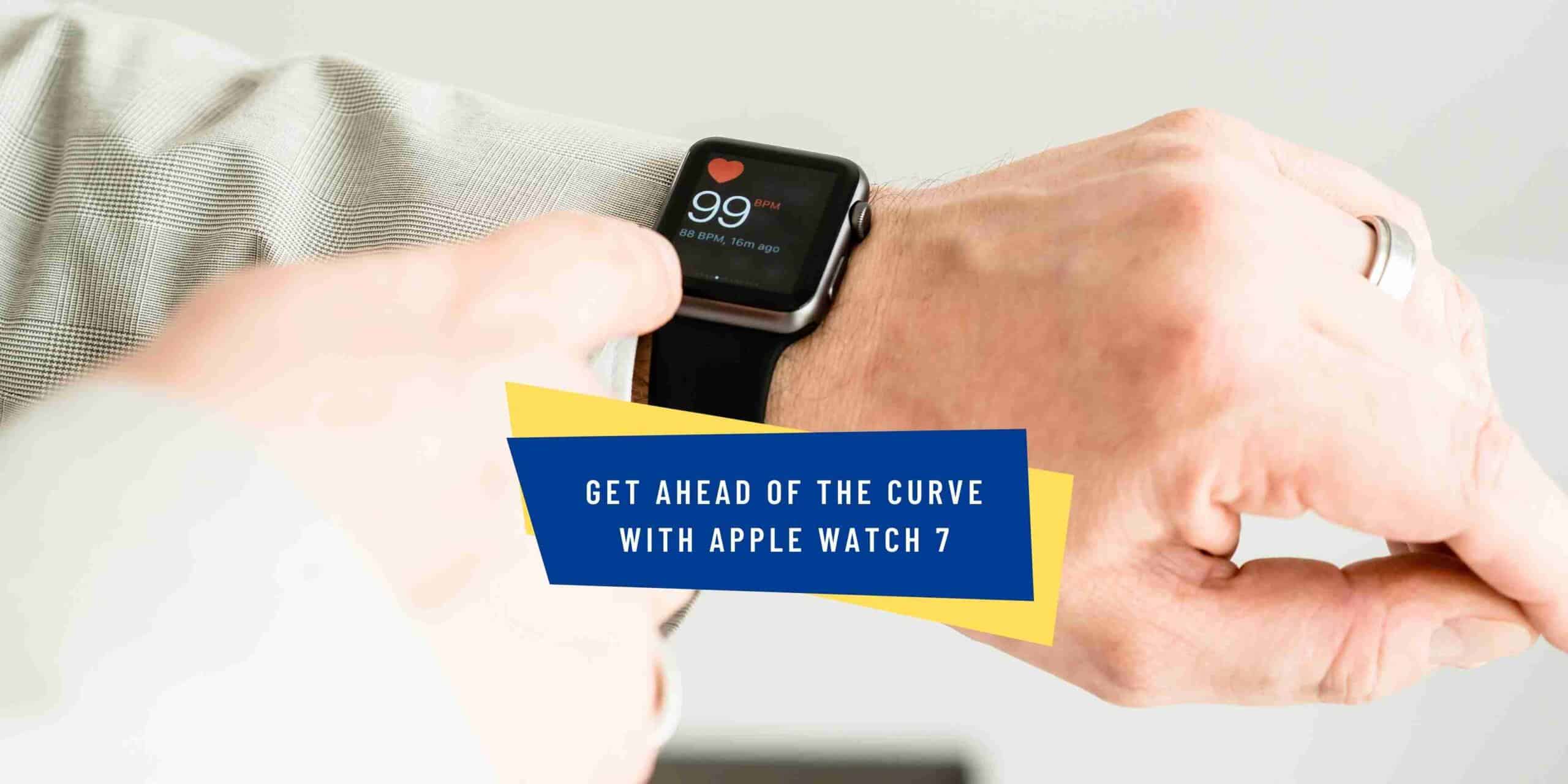 Apple Watch 7: The Future of Wearable Technology