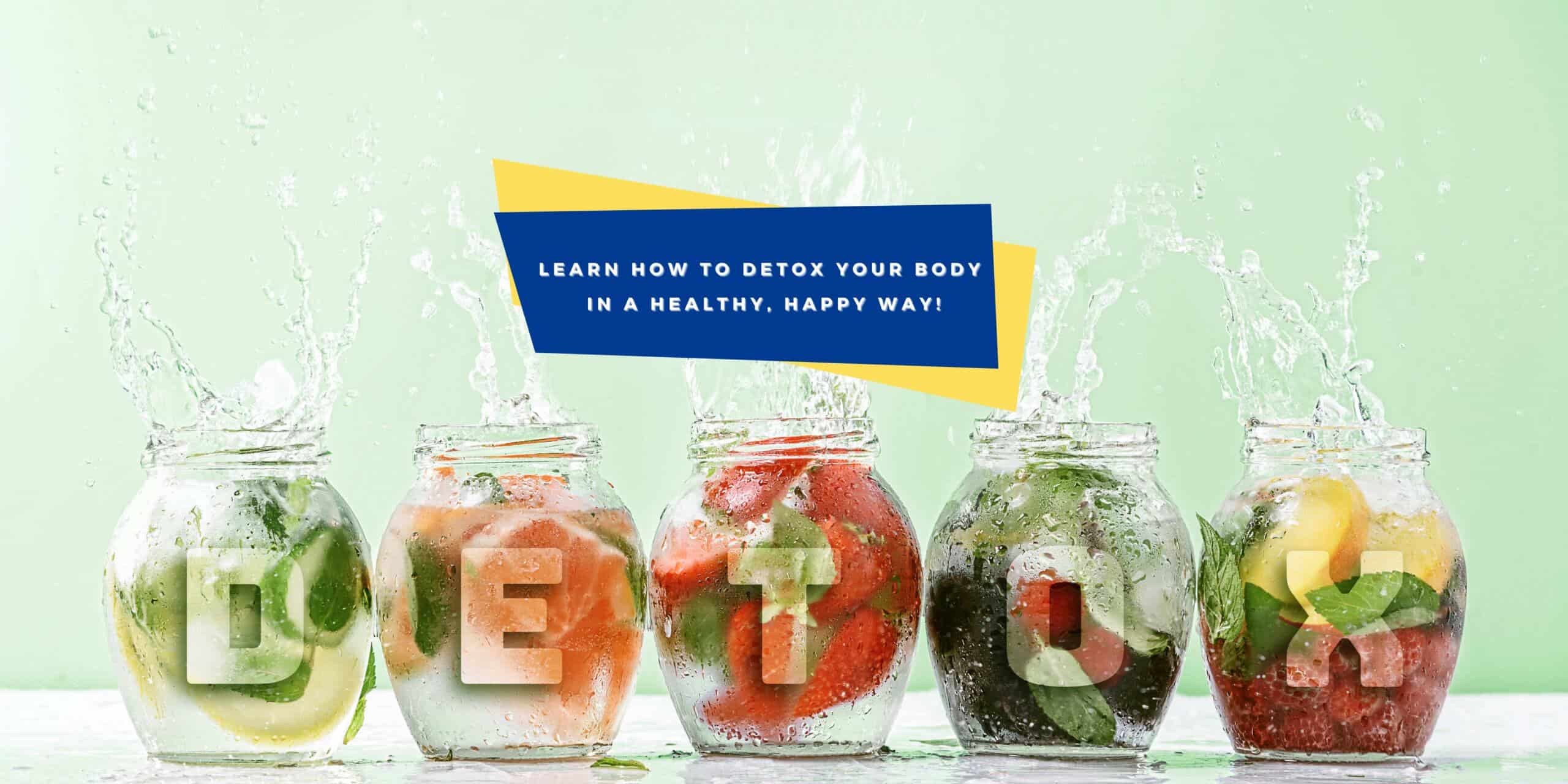 The Ultimate Guide To A Healthy, Happy Weekend Detox