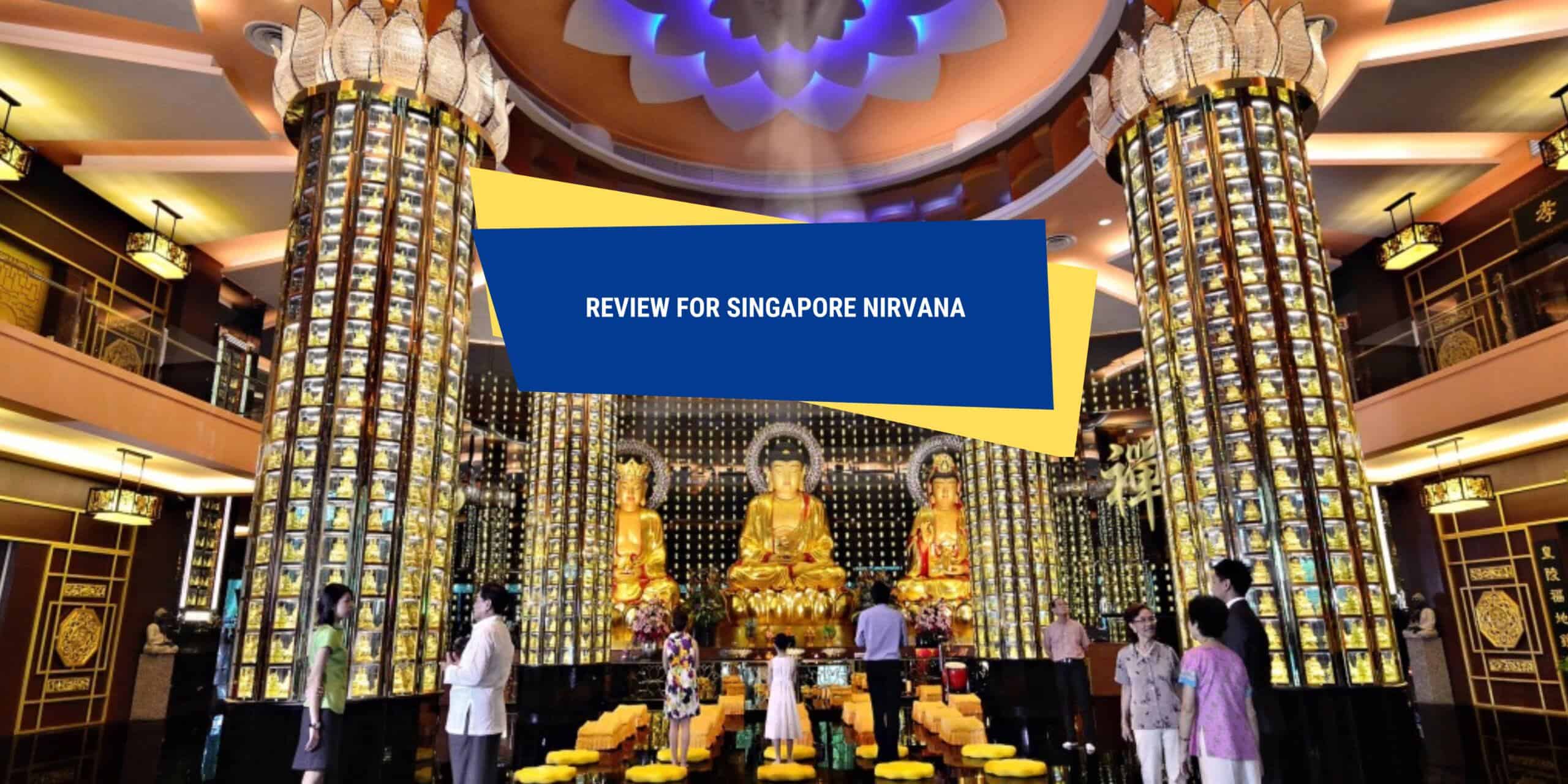 Review for Nirvana Singapore Price and Fu Gui Shan Zhuang