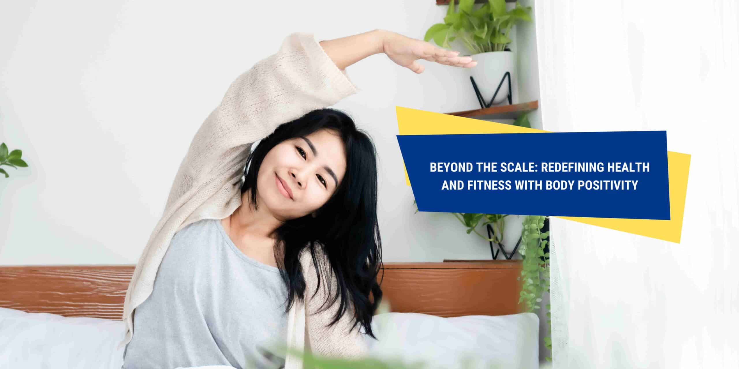 Beyond the Scale: Redefining Health and Fitness with Body Positivity ...