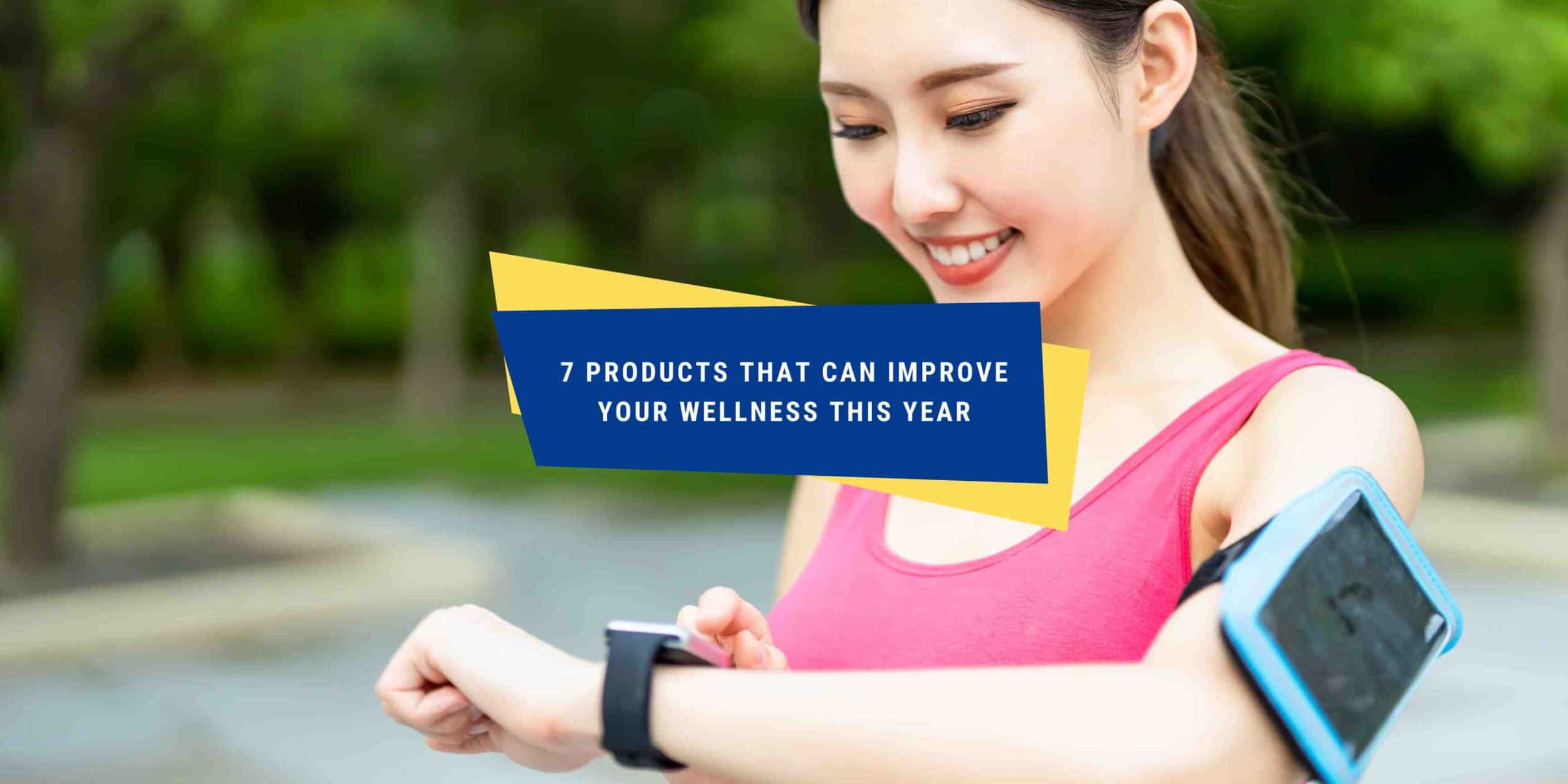 7 Products That Can Improve Your Wellness This Year | OneHealth.sg ...