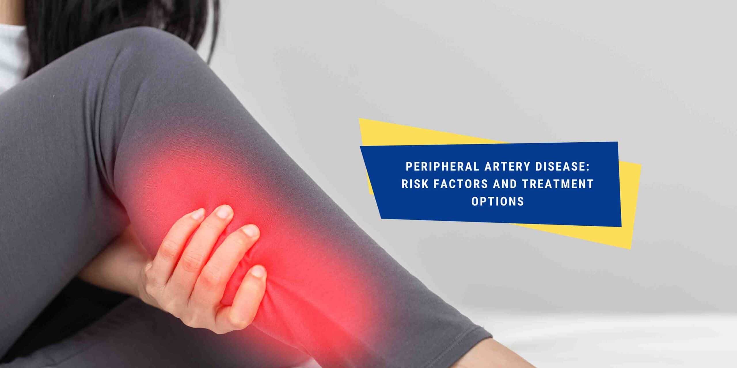 Peripheral Artery Disease: Risk Factors and Treatment Options | OneHealth.sg | Singapore's ...