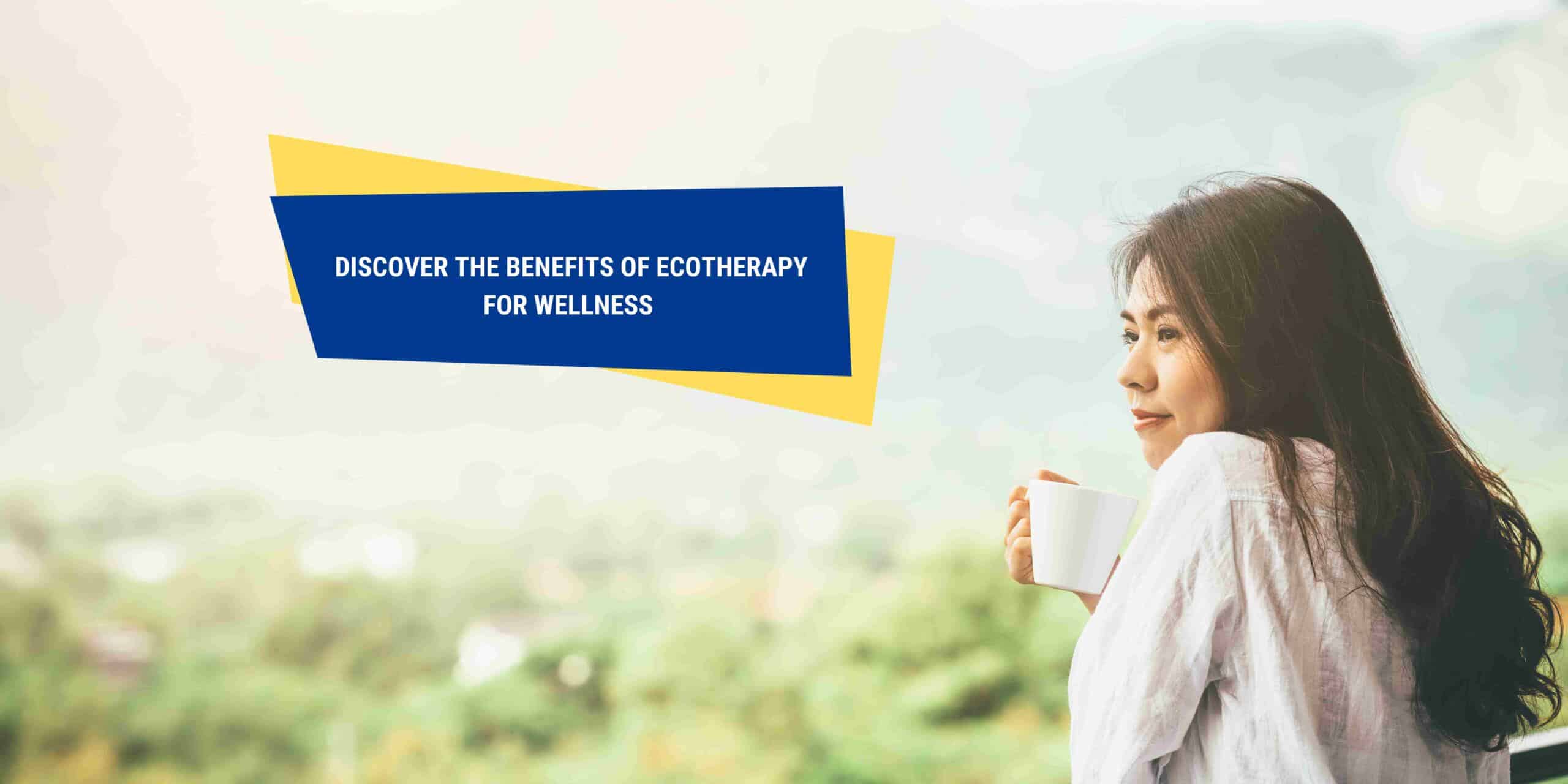 The Healing Power of Nature: Exploring the Benefits of Ecotherapy ...