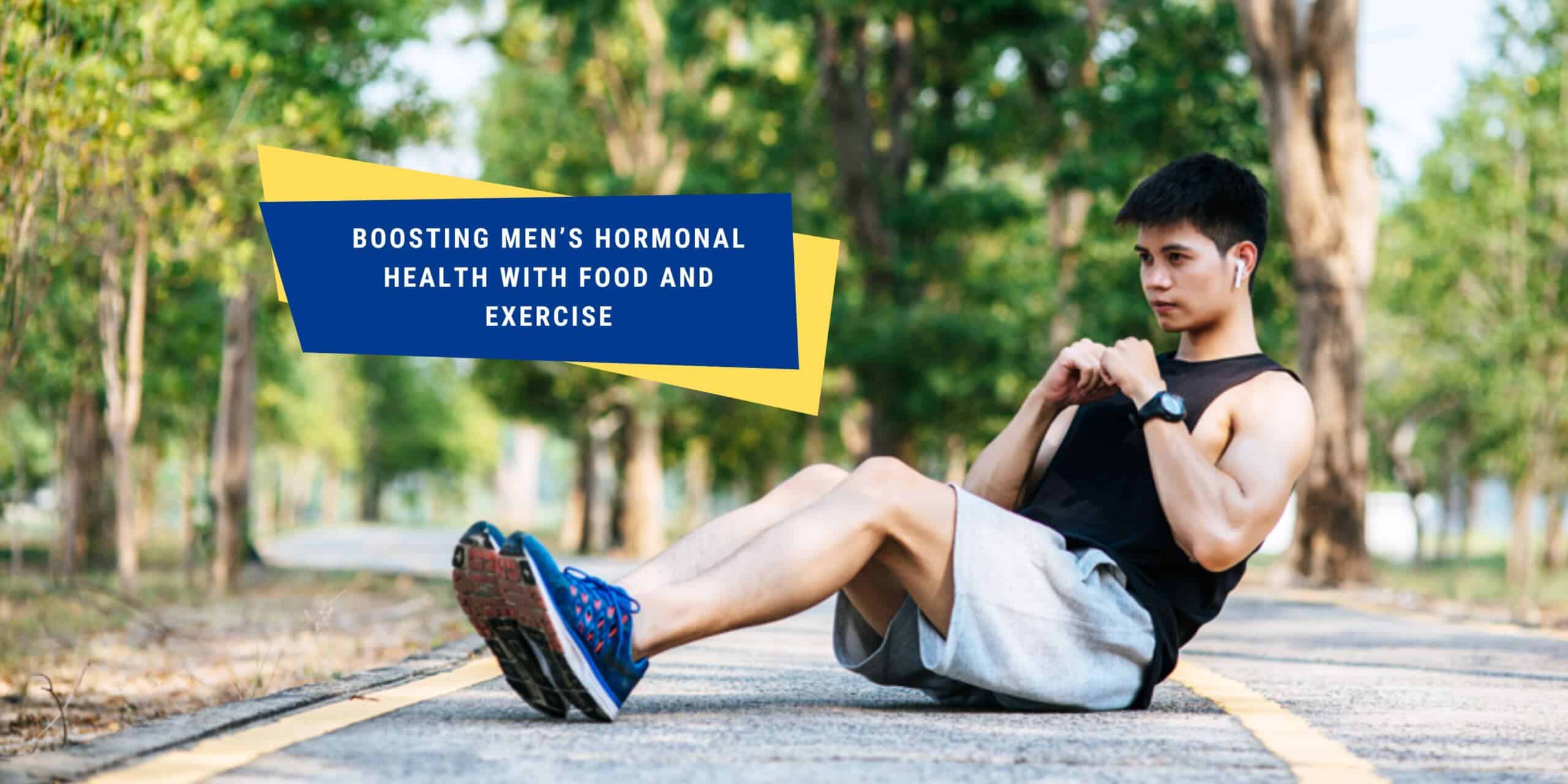 Boosting Men's Hormonal Health with Food and Exercise