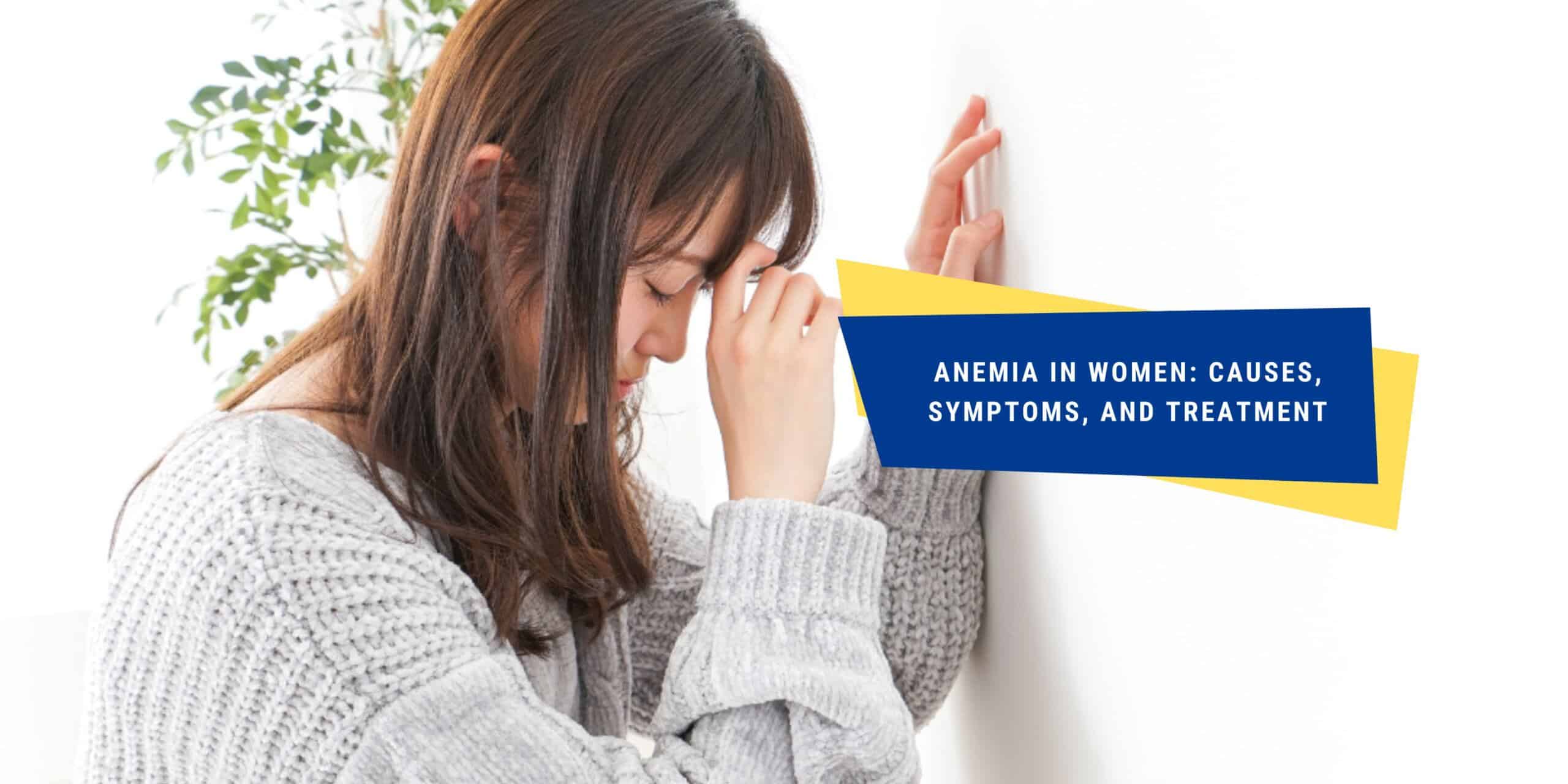 Causes and Symptoms of Anemia in Women