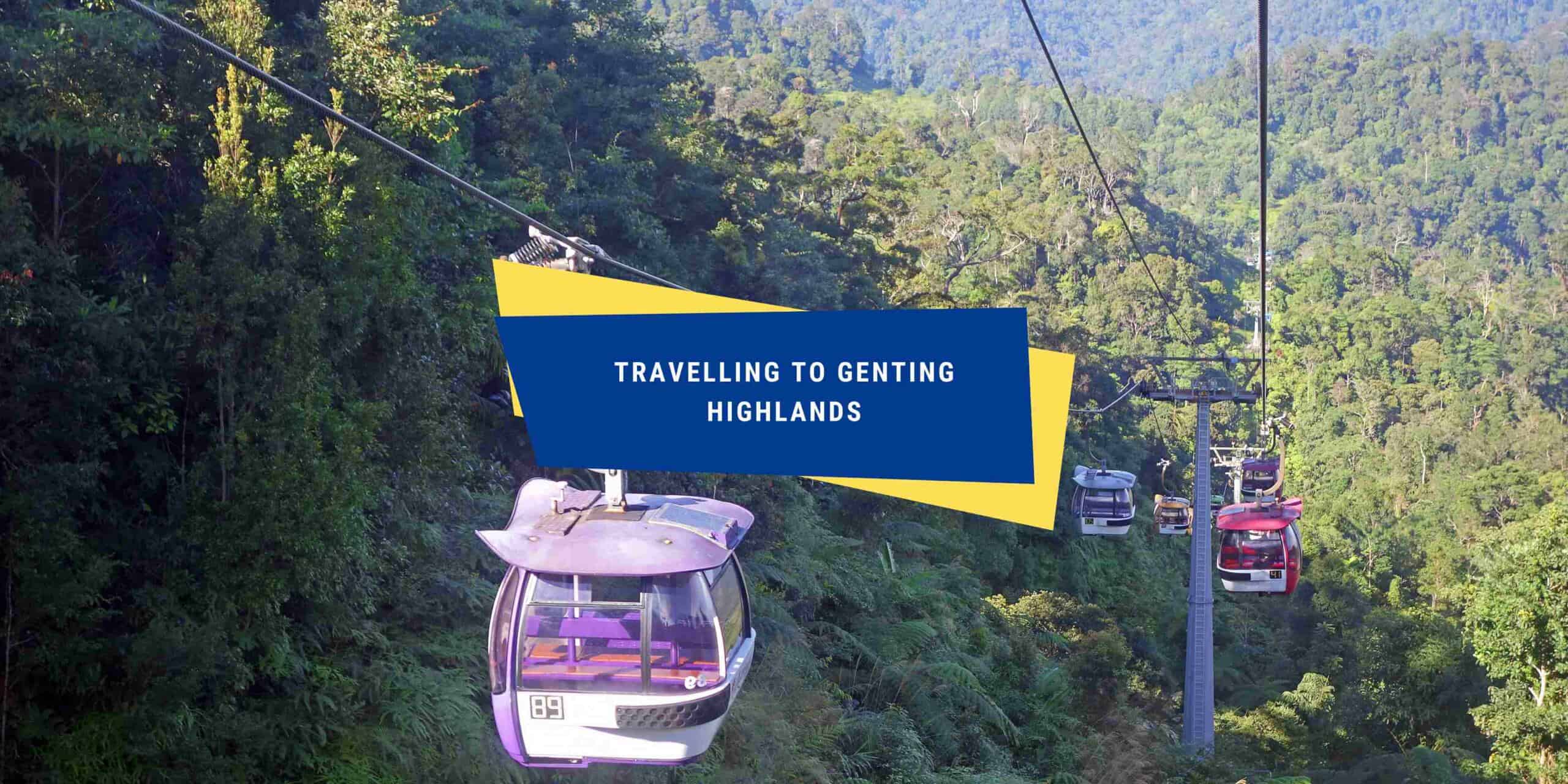 Travelling to Genting Highlands