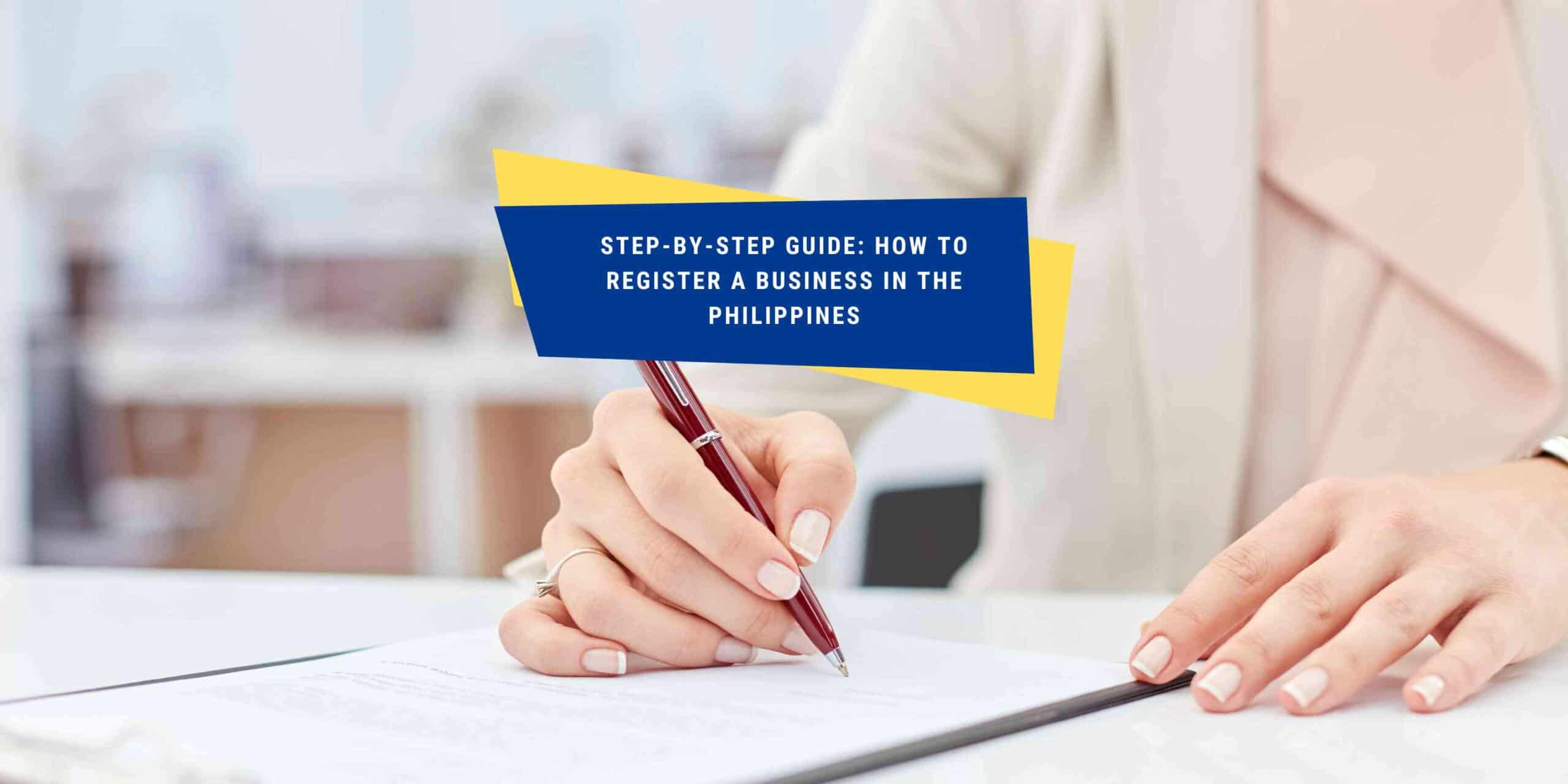 Step-by-Step Guide: How to Register a Business in the Philippines