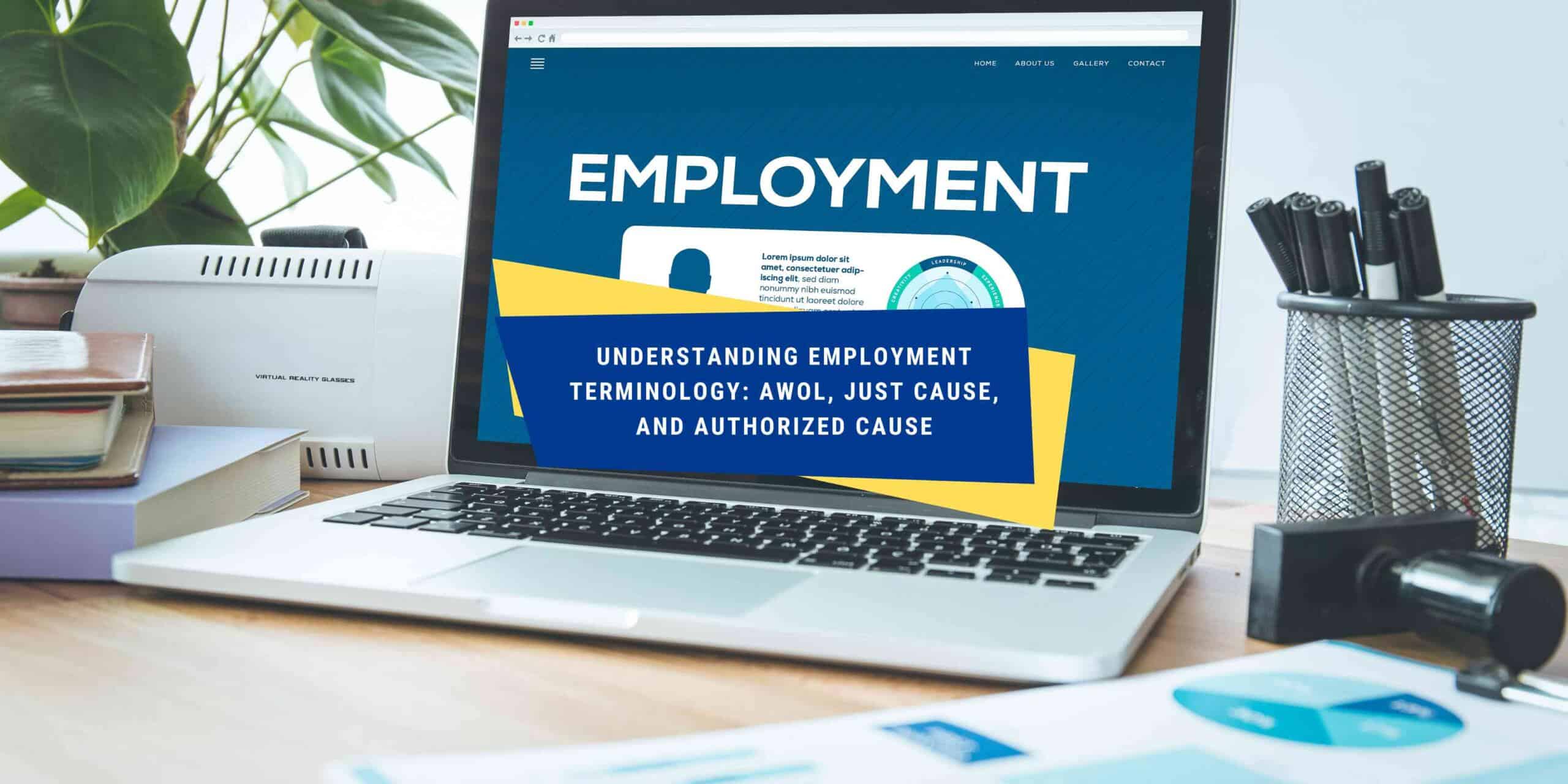 Understanding Employment Terminology: AWOL, Just Cause, and Authorized ...