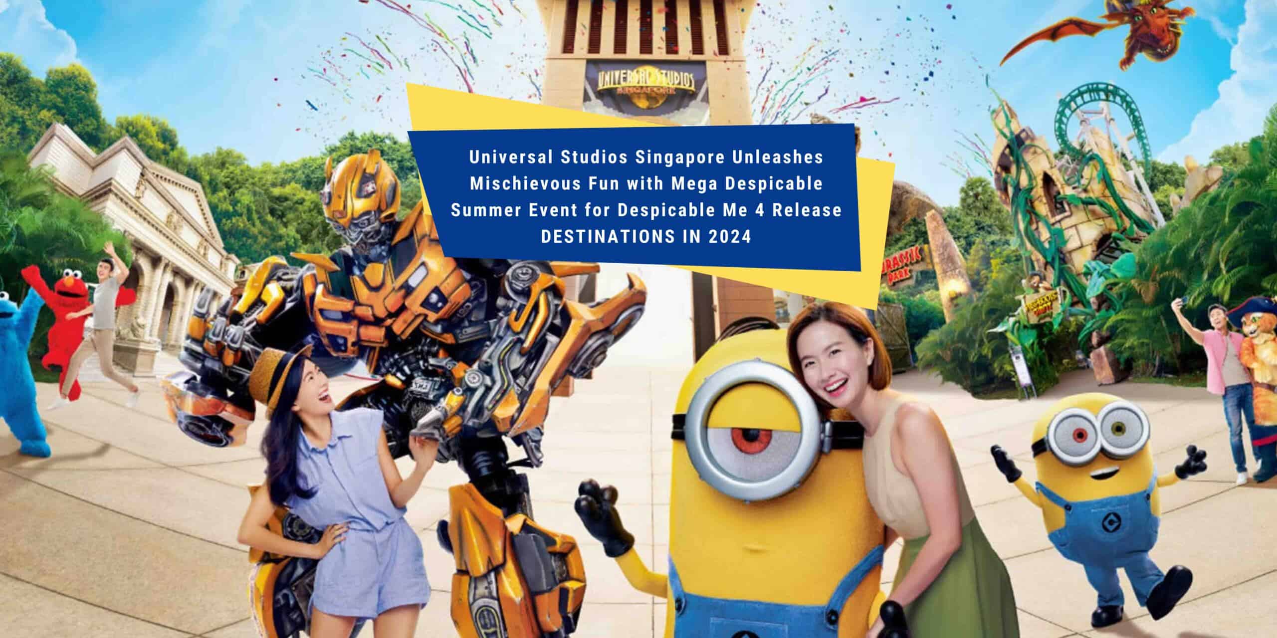 Universal Studios Singapore Unleashes Fun with Summer Event for ...