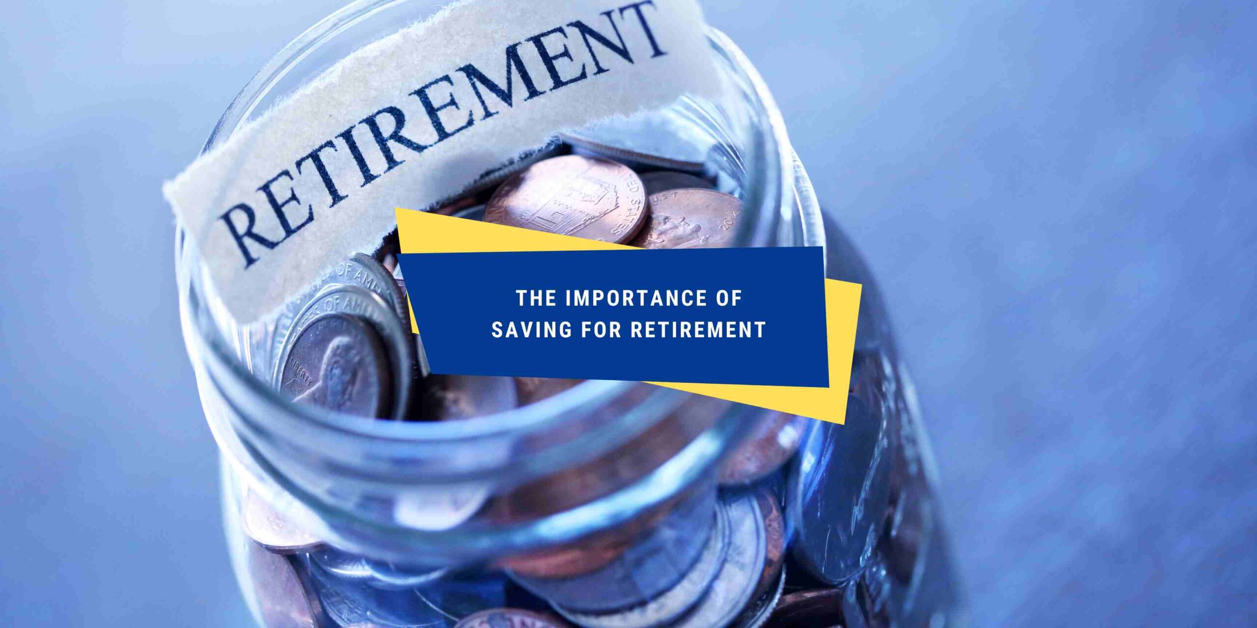 The Importance of Saving for Retirement
