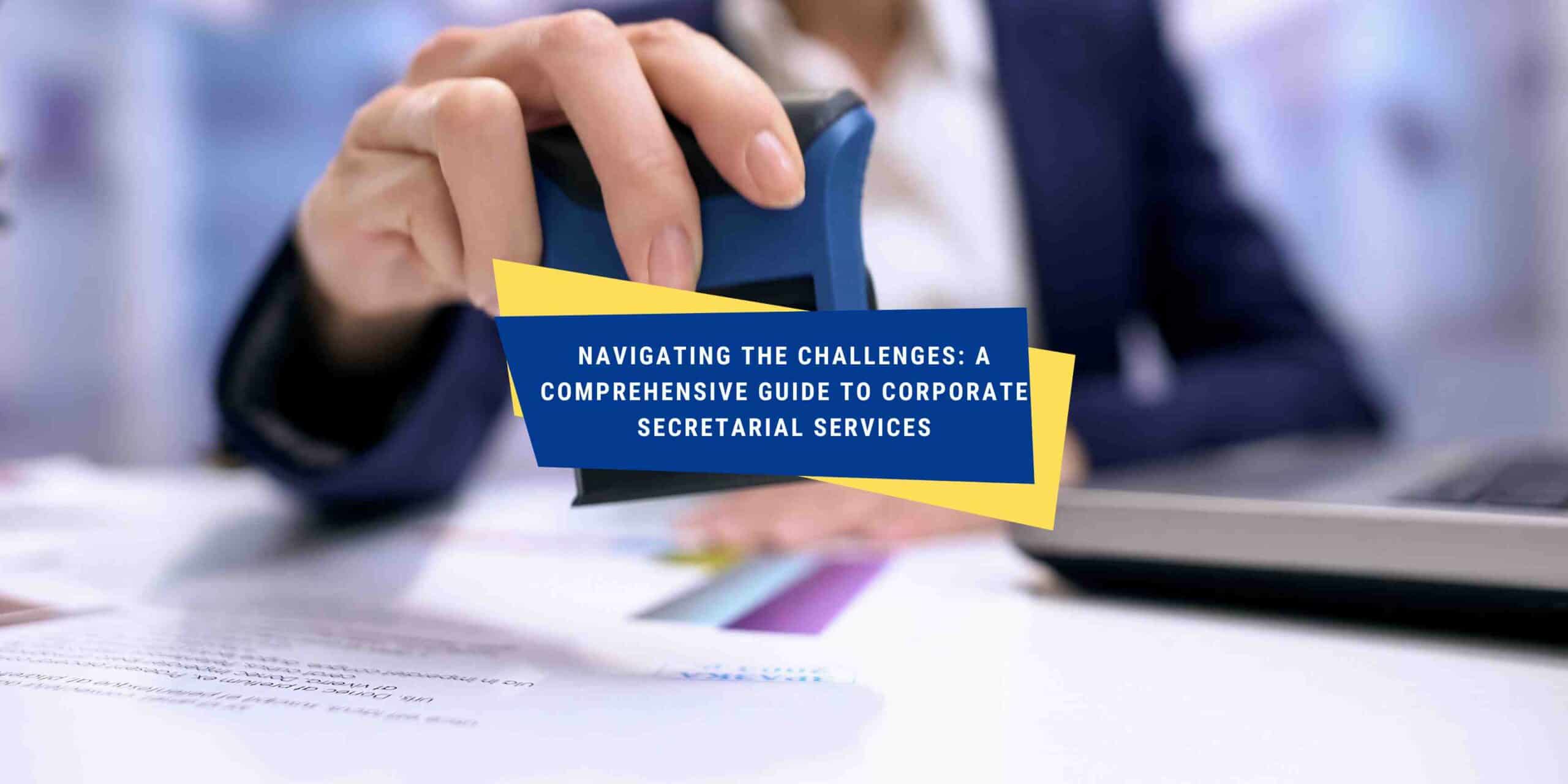 A Comprehensive Guide to Corporate Secretarial Services