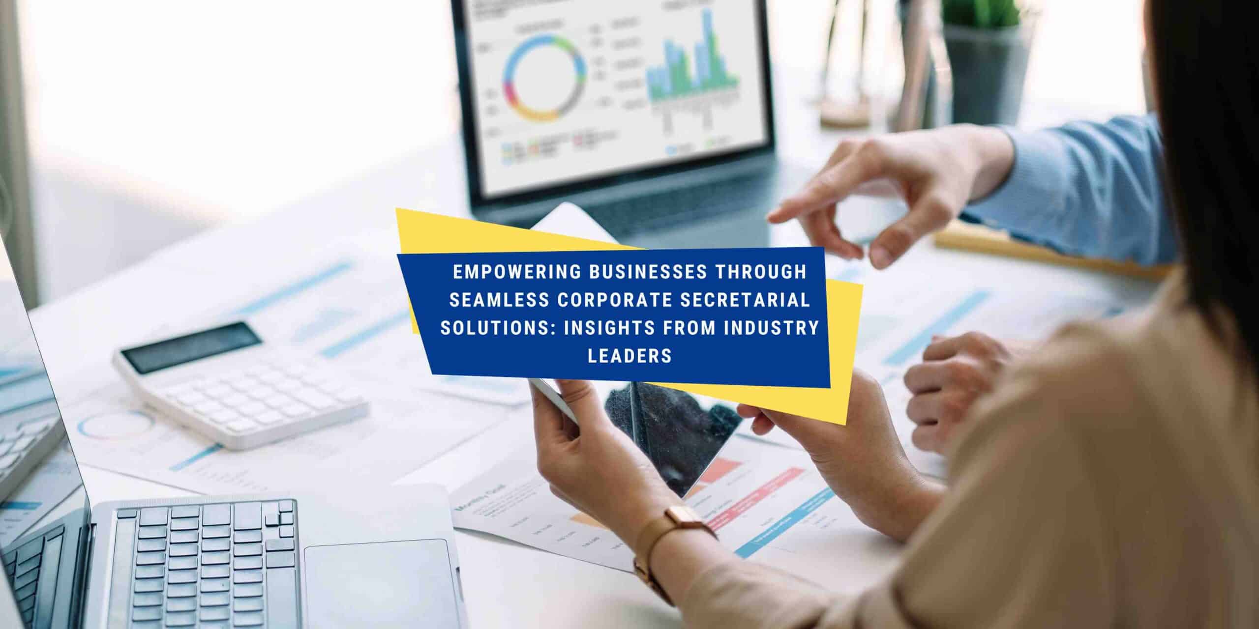 Empowering Businesses Through Corporate Secretarial Solutions