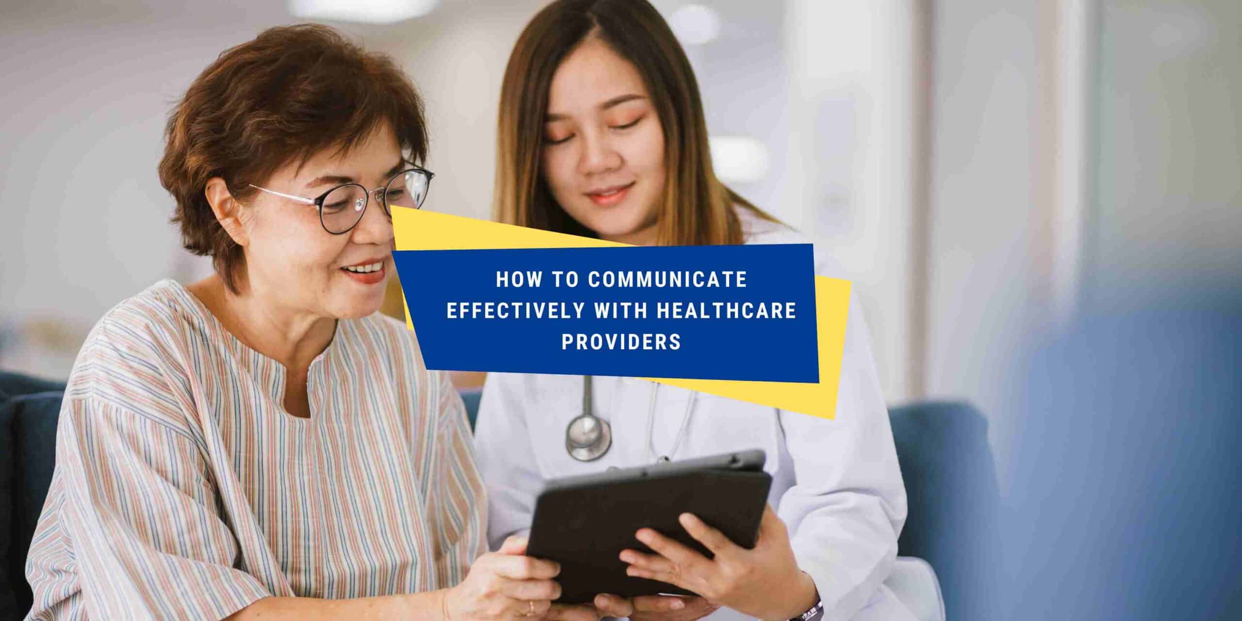 Effective Communication Strategies with Healthcare Providers