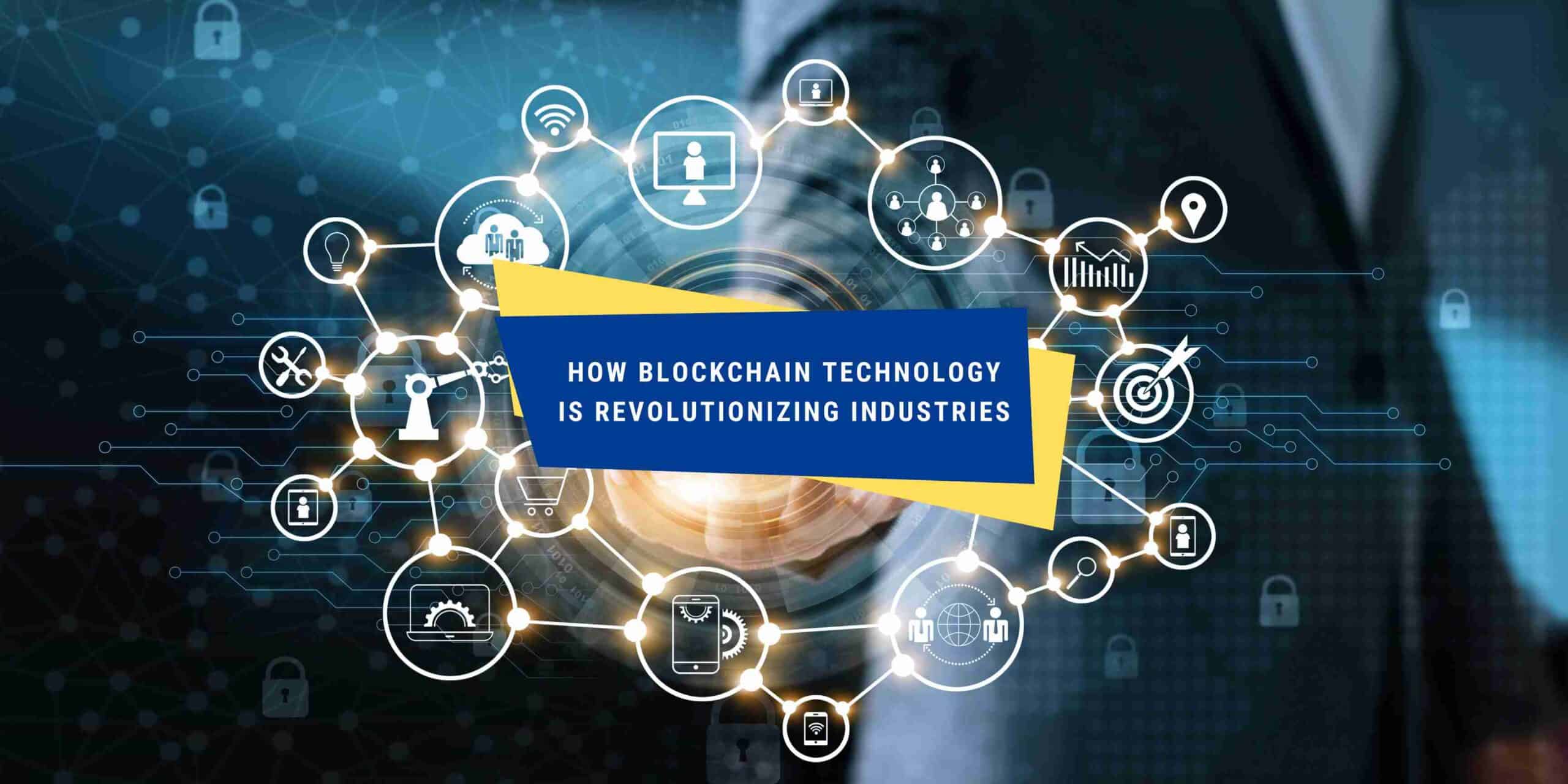 The Impact of Blockchain Technology on Various Industries