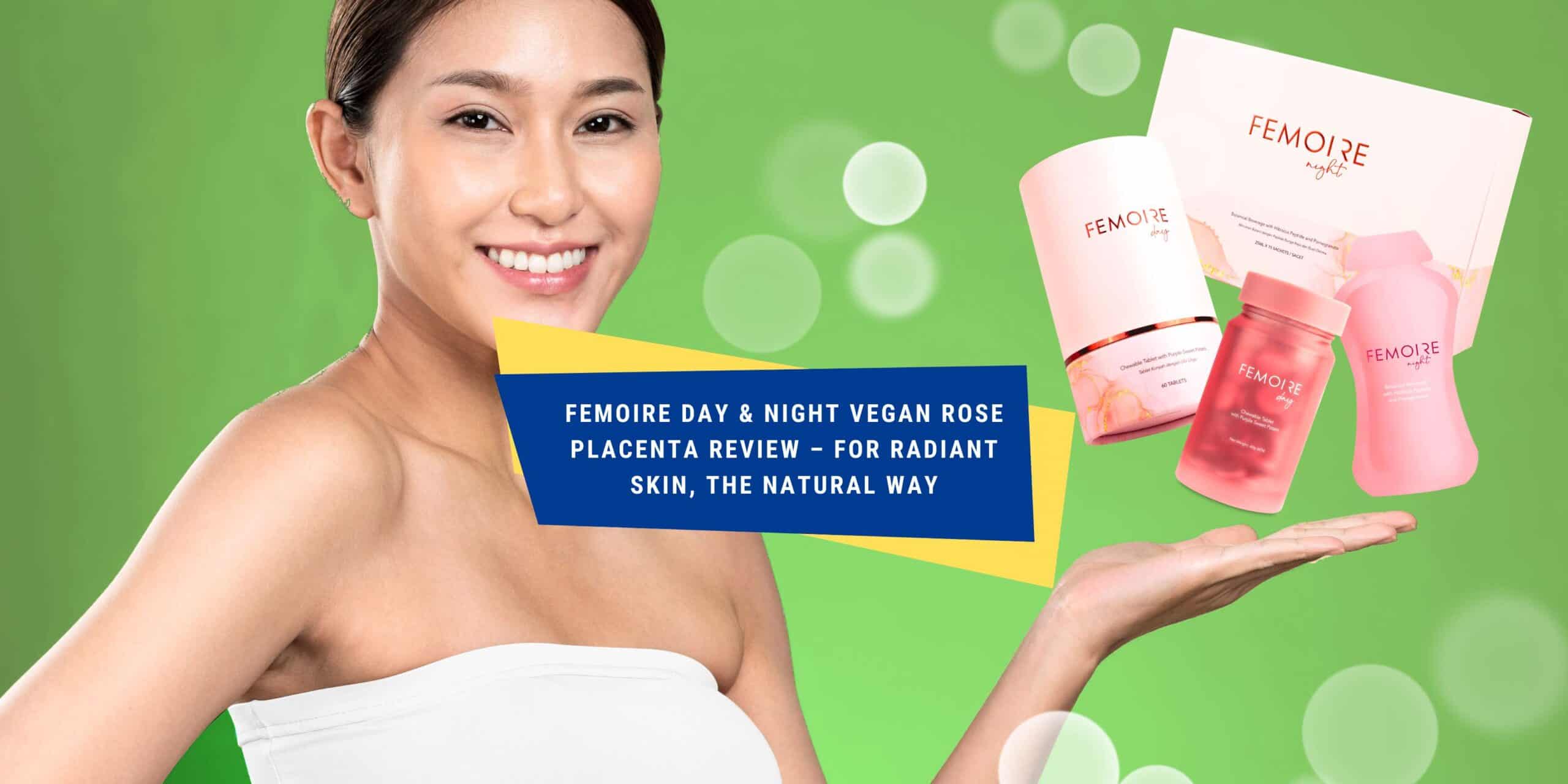 Femoire Day & Night Vegan Rose Placenta Review
