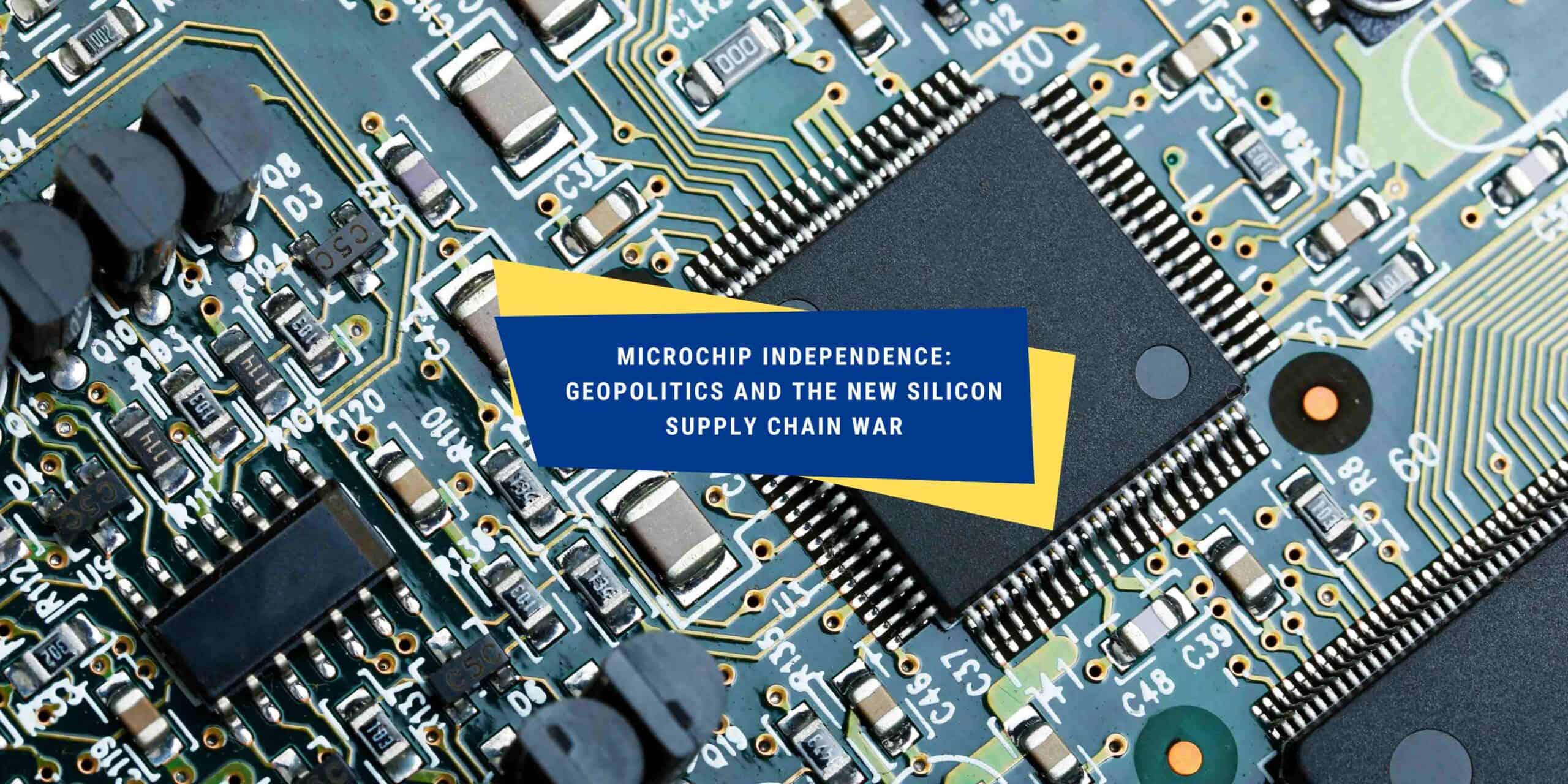Geopolitics: The New Silicon Supply Chain War and Tech Sovereignty