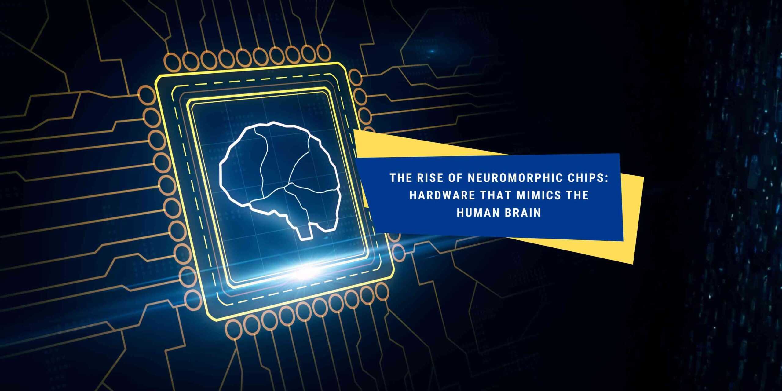 Neuromorphic Chips: Brain-Inspired Hardware Redefining Edge AI